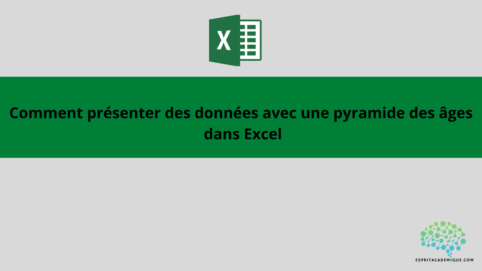Comment Présenter Des Données Avec Une Pyramide Des âges Dans Excel Espritacademique